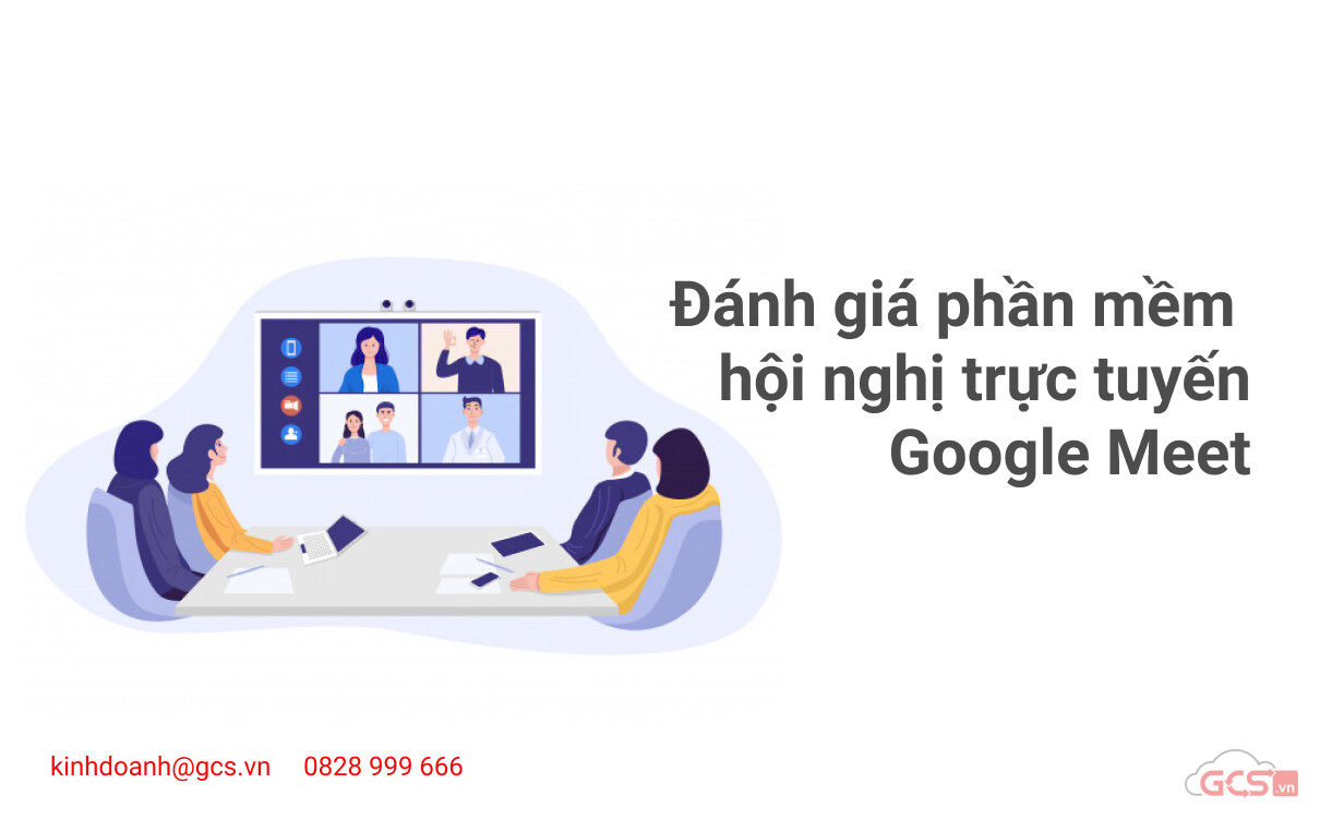 Đánh giá phần mềm hội nghị trực tuyến Google Meet | GCS.vn