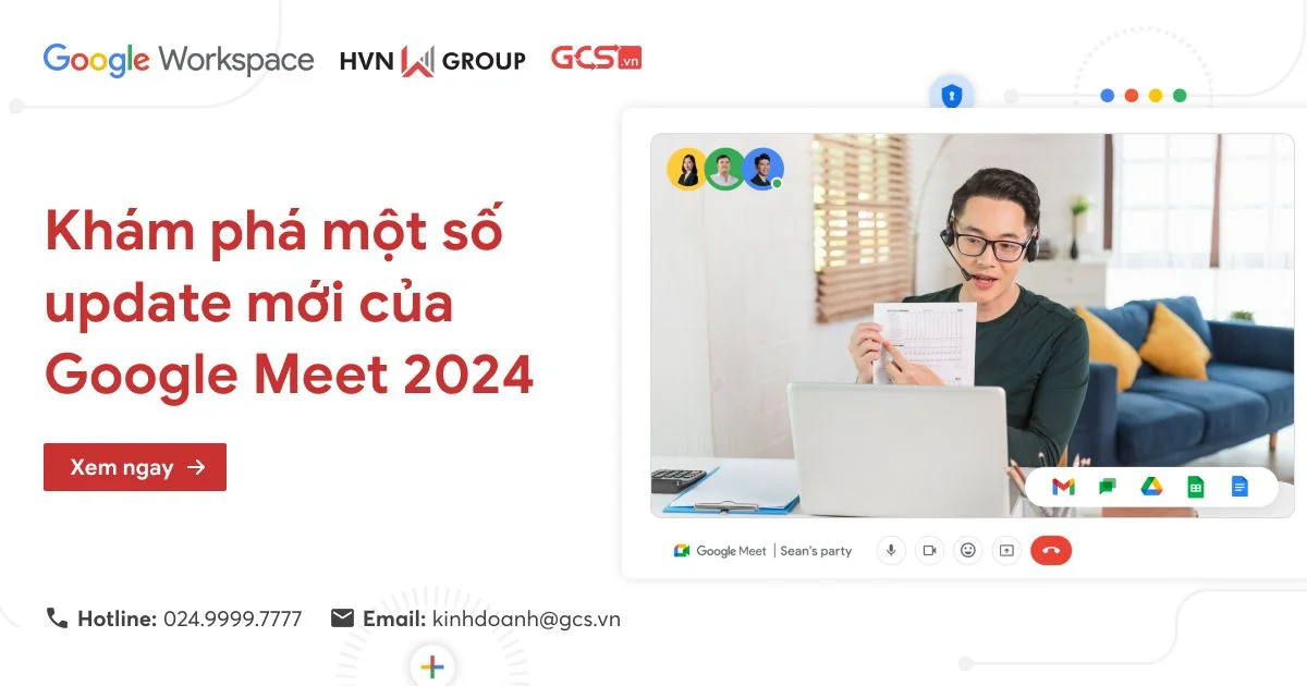 Khám phá một số update mới của Google Meet 2024 | GCS.vn
