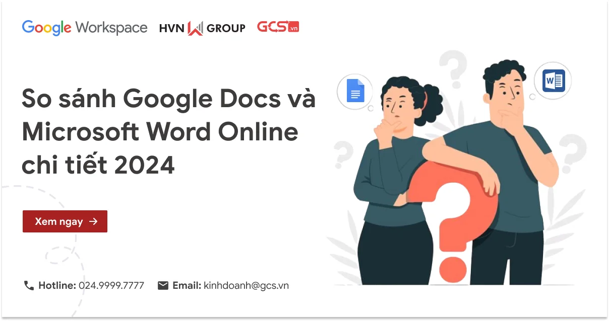So sánh Google Docs và Microsoft Word Online chi tiết 2024 | GCS.vn