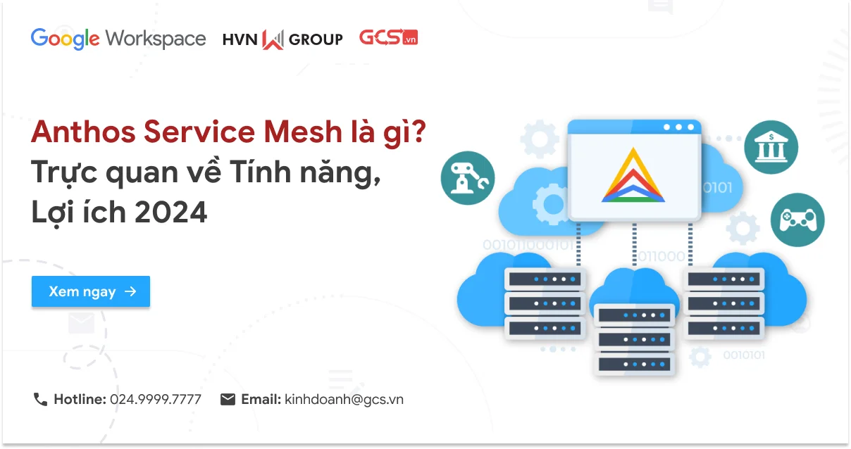 Anthos Service Mesh là gì? Trực quan về Tính năng, Lợi ích