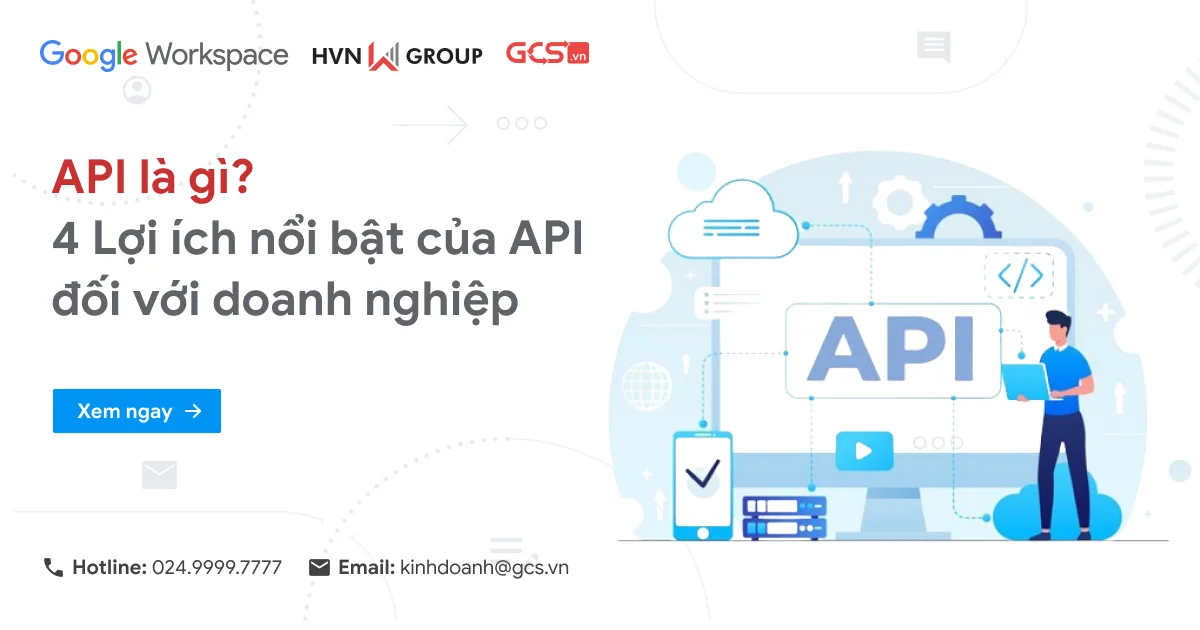 API là gì? 4 Lợi ích nổi bật của API đối với doanh nghiệp