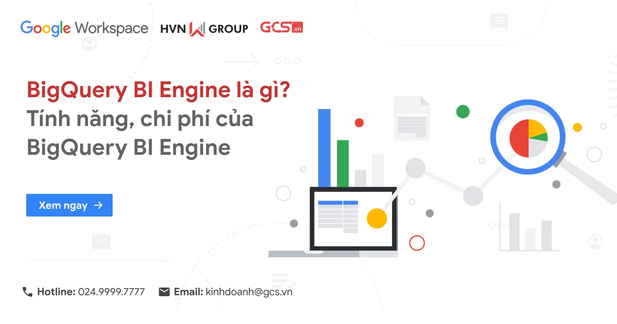 BigQuery BI Engine là gì? Tính năng, chi phí của BigQuery BI Engine