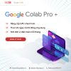 Google Colab Pro Plus - Đăng ký Google Workspace