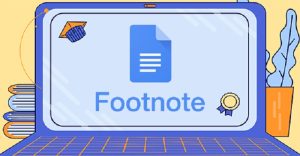 Hướng dẫn cách chèn ghi chú chân trang trong Google Docs