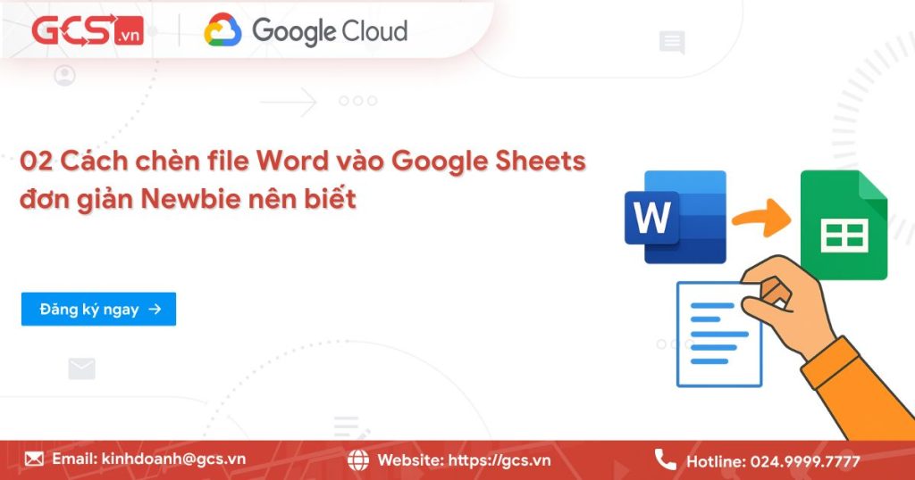 02 Cách chèn file Word vào Google Sheets đơn giản, nhanh