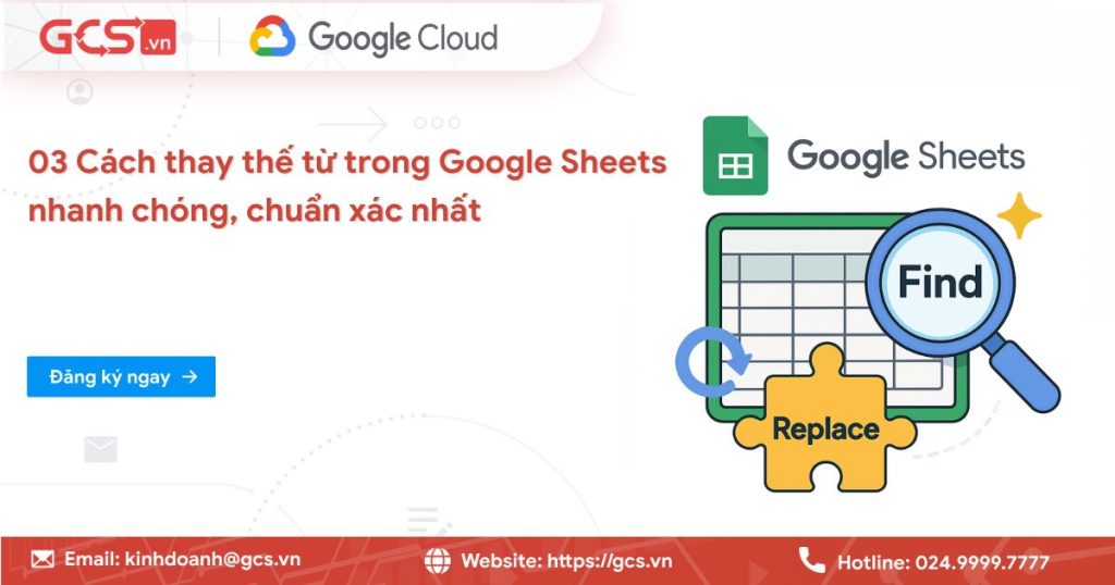 03 Cách thay thế từ trong Google Sheets nhanh chóng, chuẩn