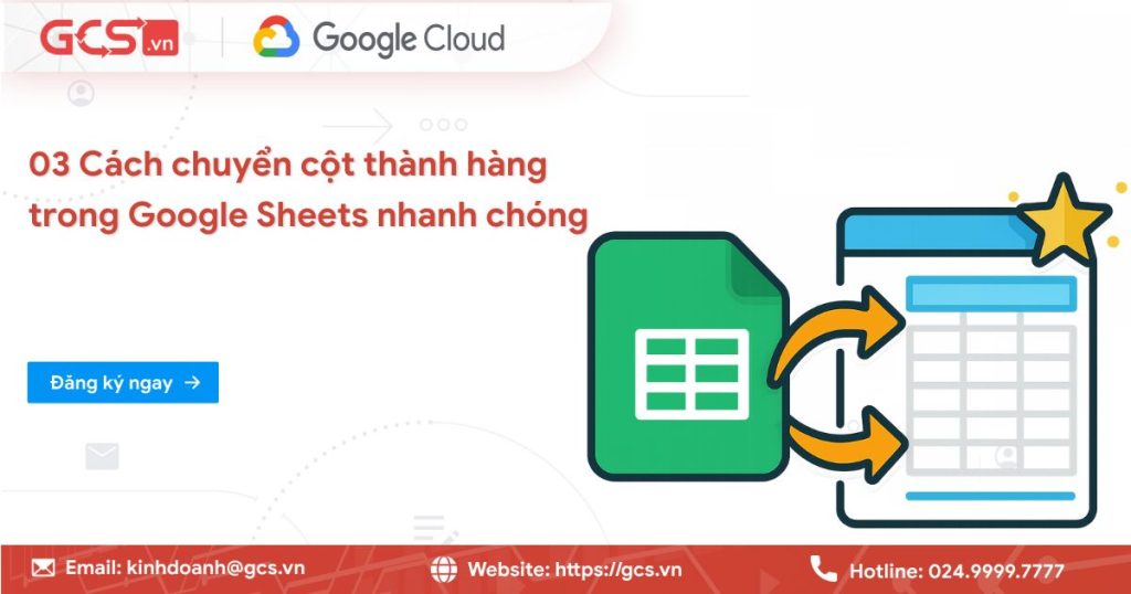 03 Cách chuyển cột thành hàng trong Google Sheets nhanh