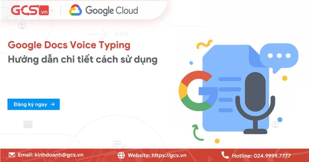 Google Docs Voice Typing | Hướng dẫn chi tiết cách sử dụng