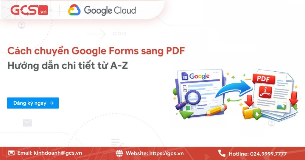 Cách chuyển Google Form sang PDF | Hướng dẫn chi tiết từ A-Z