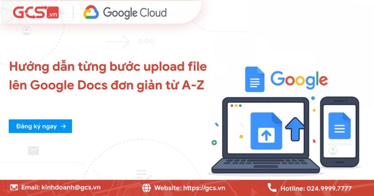 Hướng dẫn từng bước upload file lên Google Docs đơn giản